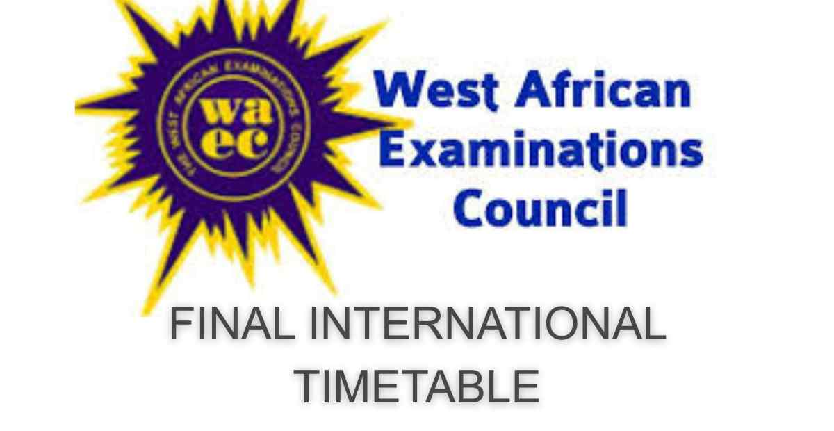 WAEC Releases WASSCE 2026 Final International Timetable - PDF Download ...